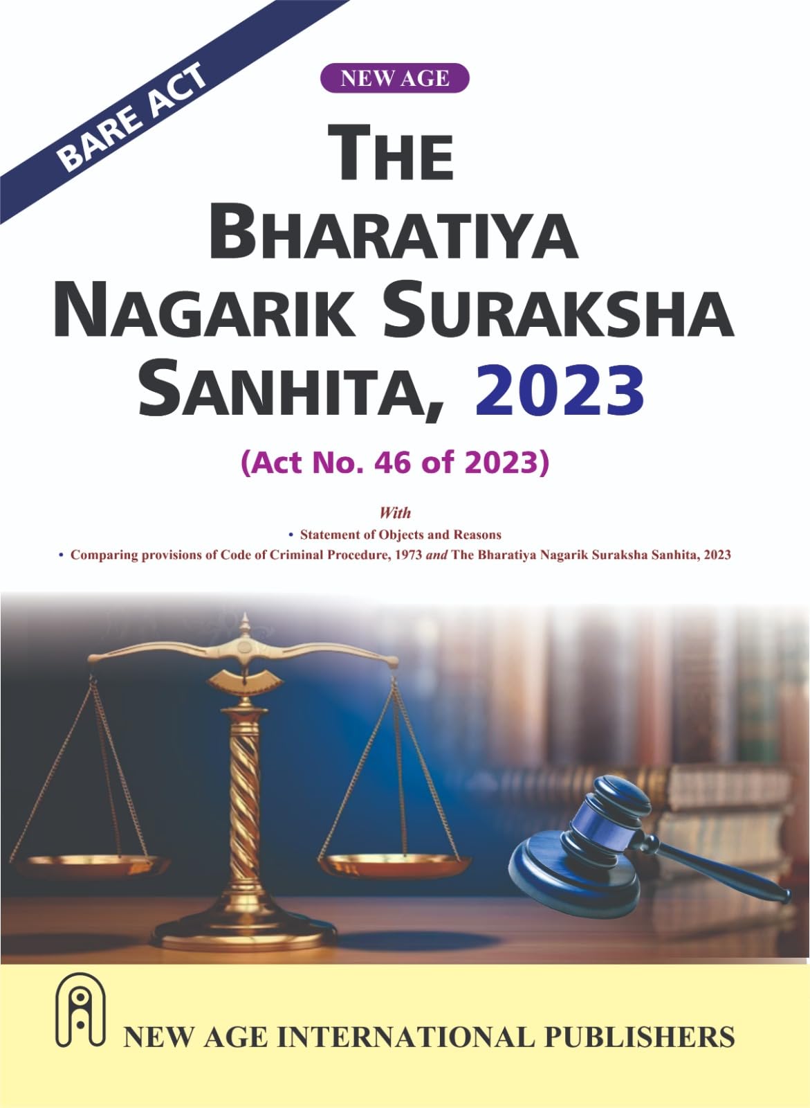 Buy The Bharatiya Nagarik Suraksha Sanhita, 2023 (Act No. 46 of 2023 ...