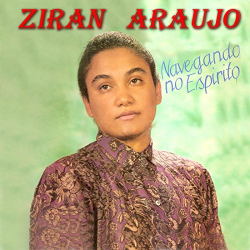 Amazon Music - Ziran AraújoのNavegando no Espírito - Amazon.co.jp