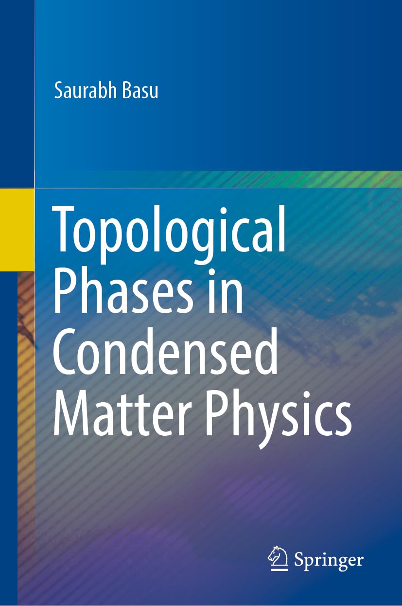 Topological Phases in Condensed Matter Physics: Amazon.co.uk: Basu ...
