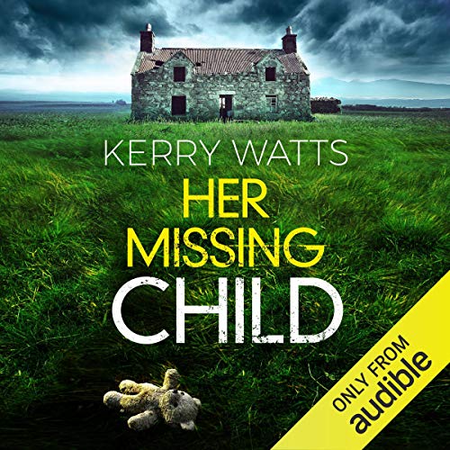Amazon.com: Her Missing Child (Audible Audio Edition): Kerry Watts ...