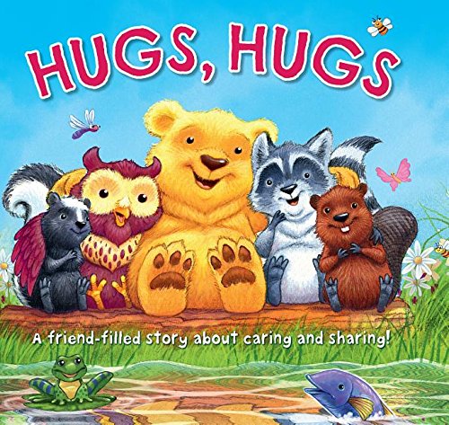 Hugs, Hugs: A Friend-Filled Story about Caring and Sharing!: Howarth ...