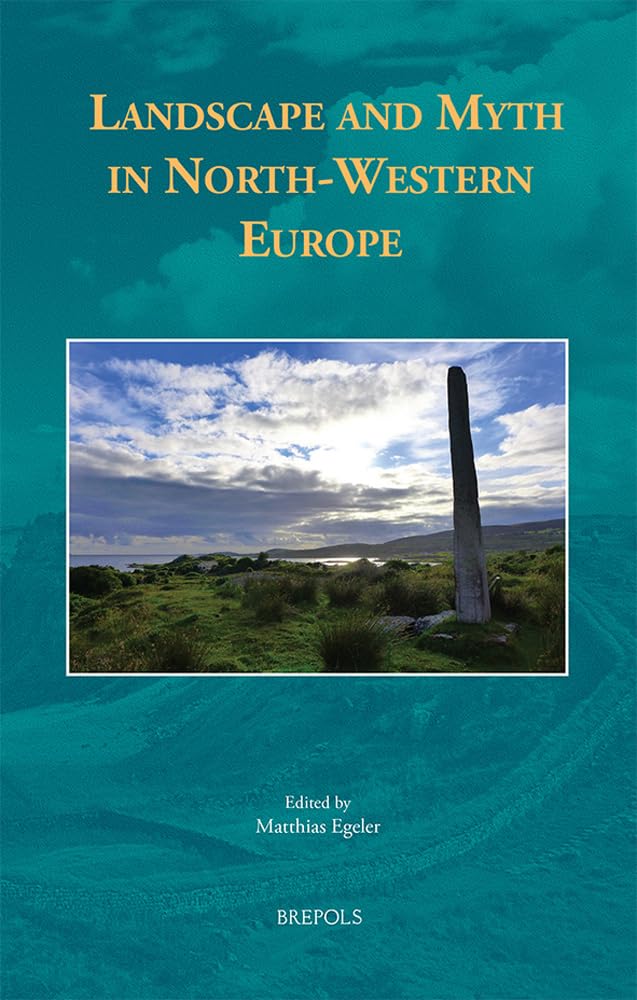 Snapklik.com : Landscape And Myth In North-western Europe