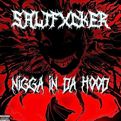 Play Nigga in da Hood by SALTFXCKER on Amazon Music