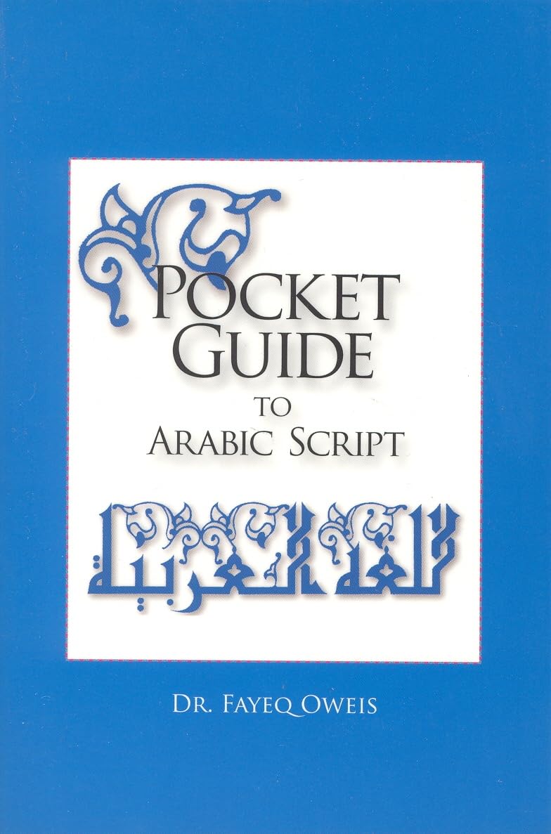 Pocket Guide to Arabic Script: Fayeq Oweis: 9780781811040: Amazon.com ...