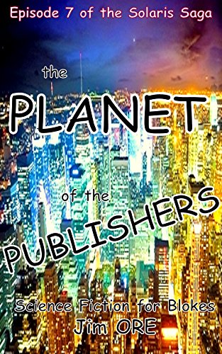 Amazon.com: PLANET of the PUBLISHERS (The SOLARIS SAGA Book 7) eBook ...