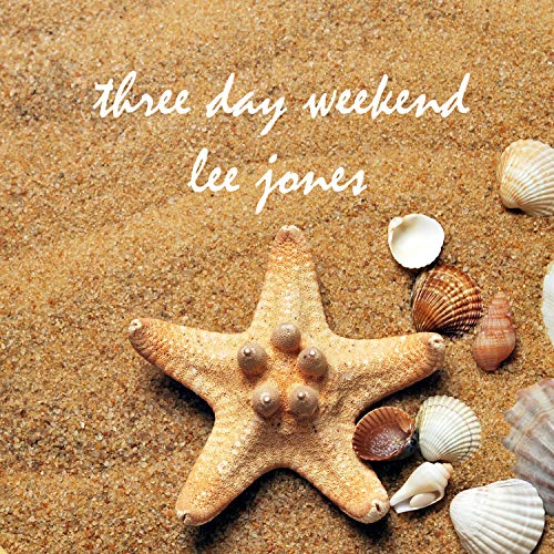 Play Three Day Weekend by Lee Jones on Amazon Music