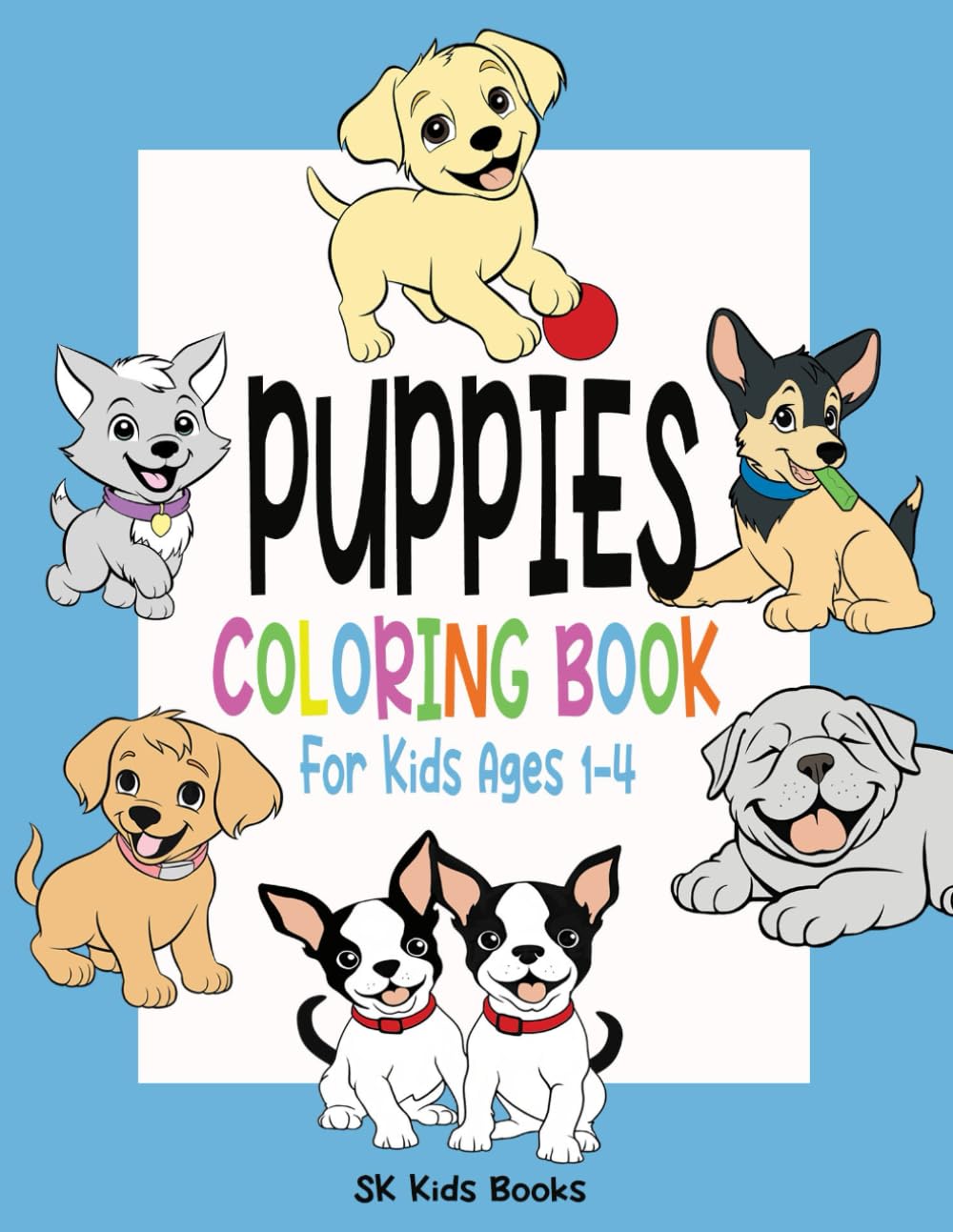 Puppies Coloring Book: Large, Simple and Fun Coloring Pages for Kids ...