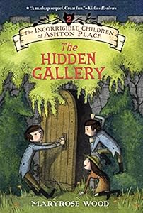 The Incorrigible Children of Ashton Place: Book I: The Mysterious ...