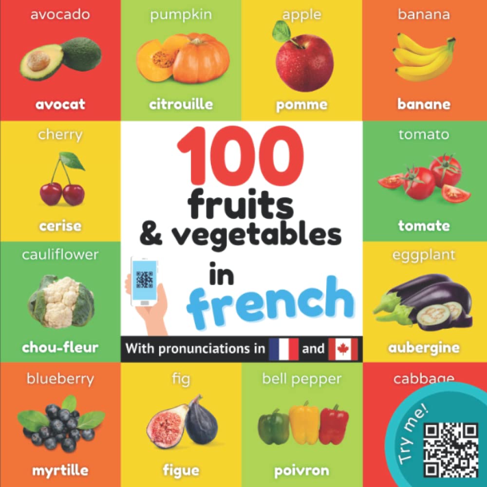 100 fruits and vegetables in french: Bilingual picture book for kids ...