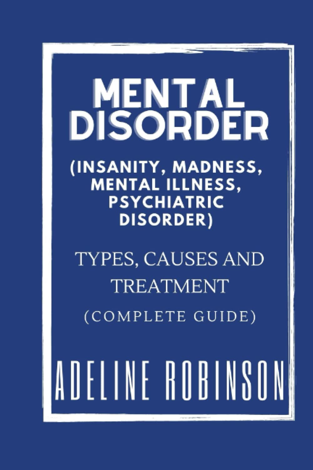 Buy MENTAL DISORDER (INSANITY, MADNESS, MENTAL ILLNESS, PSYCHIATRIC ...