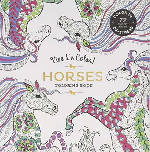 Vive Le Color! Horses (Adult Coloring Book): Color In; De-stress (72 ...