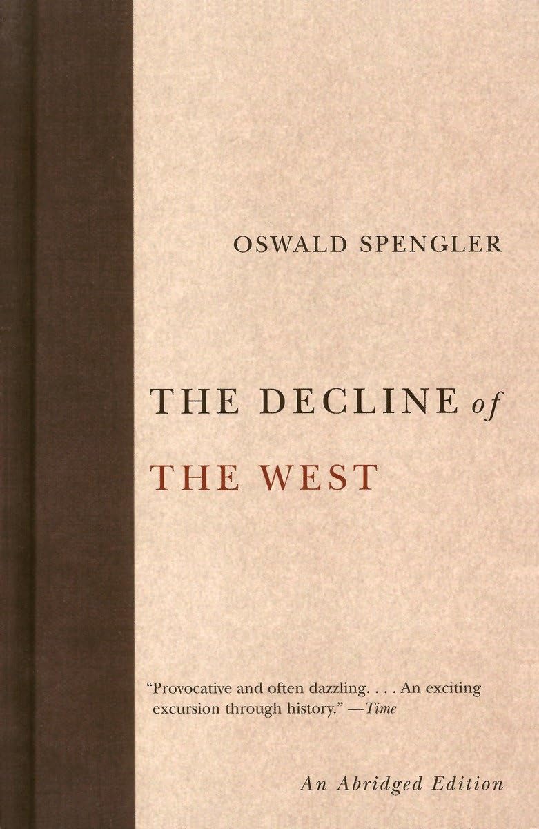 The Decline of the West (Abridged): Spengler, Oswald: 9781400097005 ...