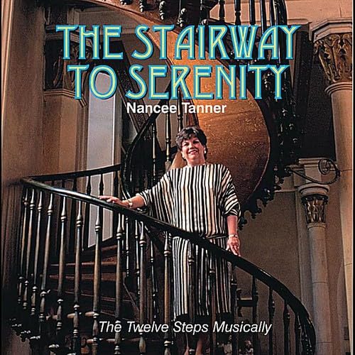 Tanner Nancee, Nancee Tanner - Stairway to Serenity-The 12 Steps ...
