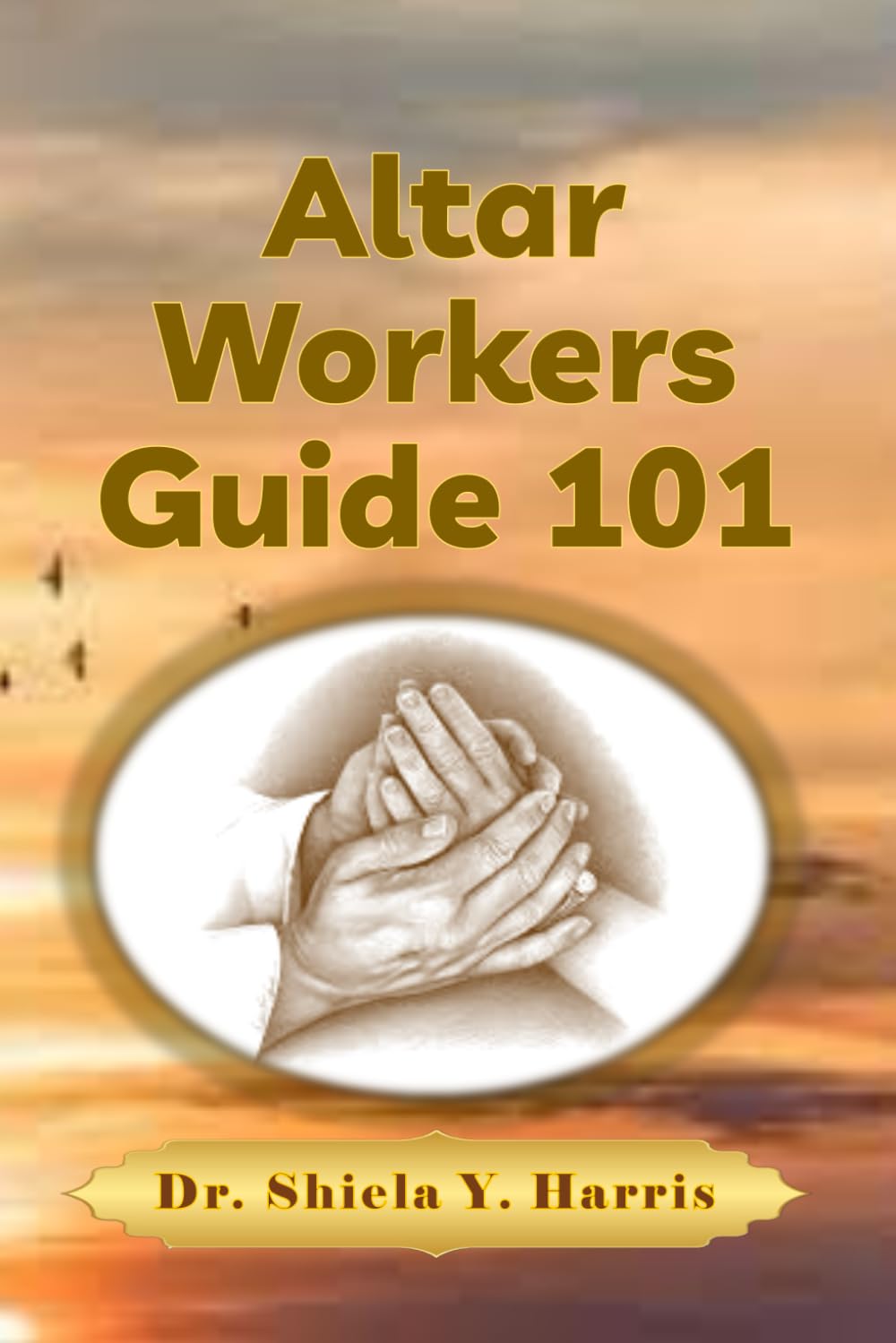 ALTAR WORKERS GUIDE 101: HARRIS, SHIELA Y: 9798386925284: Amazon.com: Books