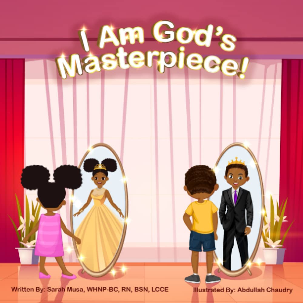 I Am God's Masterpiece!: Musa, Sarah, Musa, Sarah, Chaudry, Abdullah ...