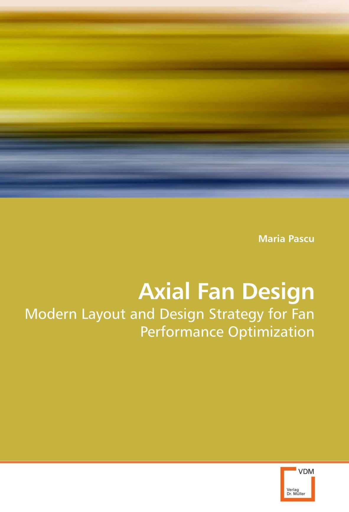 Axial Fan Design: Modern Layout and Design Strategy for Fan Performance ...