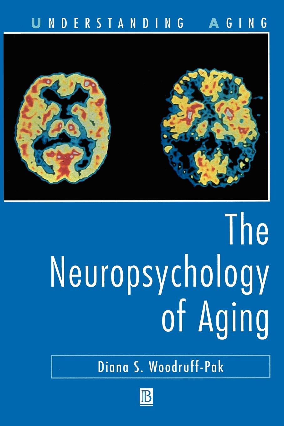 The Neuropsychology of Aging: 9781557864550: Medicine & Health Science ...