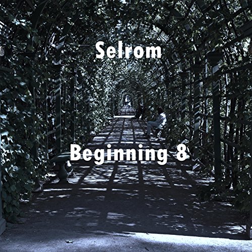 Beginning 8 by Selrom on Amazon Music - Amazon.com