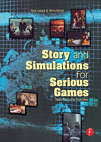 Story and Simulations for Serious Games: Tales from the Trenches 1 ...