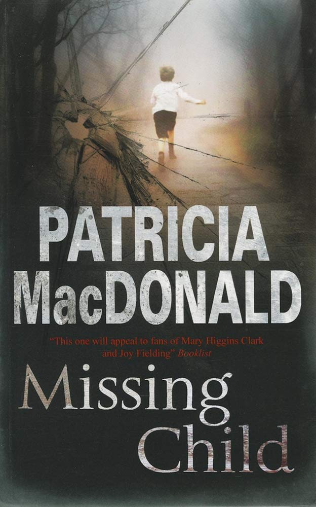 Amazon.com: Missing Child: 9781847514134: MacDonald, Patricia: Books