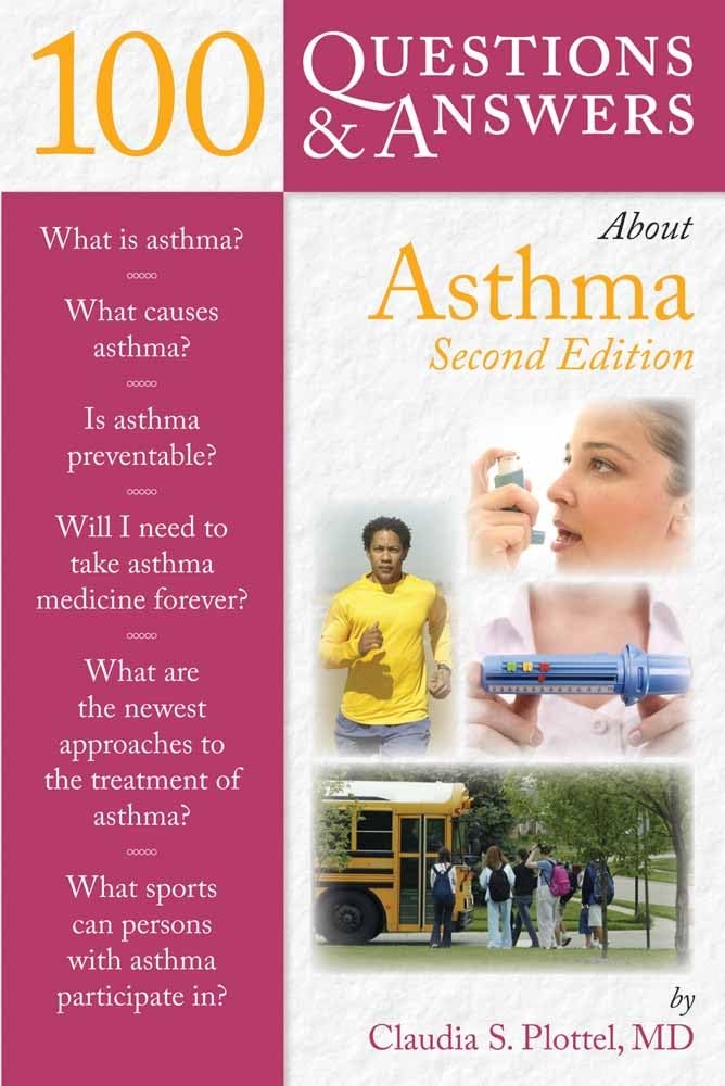 100 Questions & Answers About Asthma (100 Questions and Answers About ...