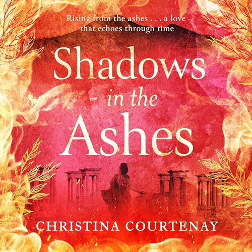 Shadows in the Ashes (Audio Download): Christina Courtenay, Eilidh Beaton, Review: Amazon.co.uk ...