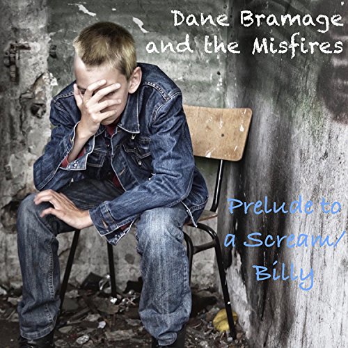 Prelude to a Scream/Billy : Dane Bramage and the Misfires: Amazon.fr ...