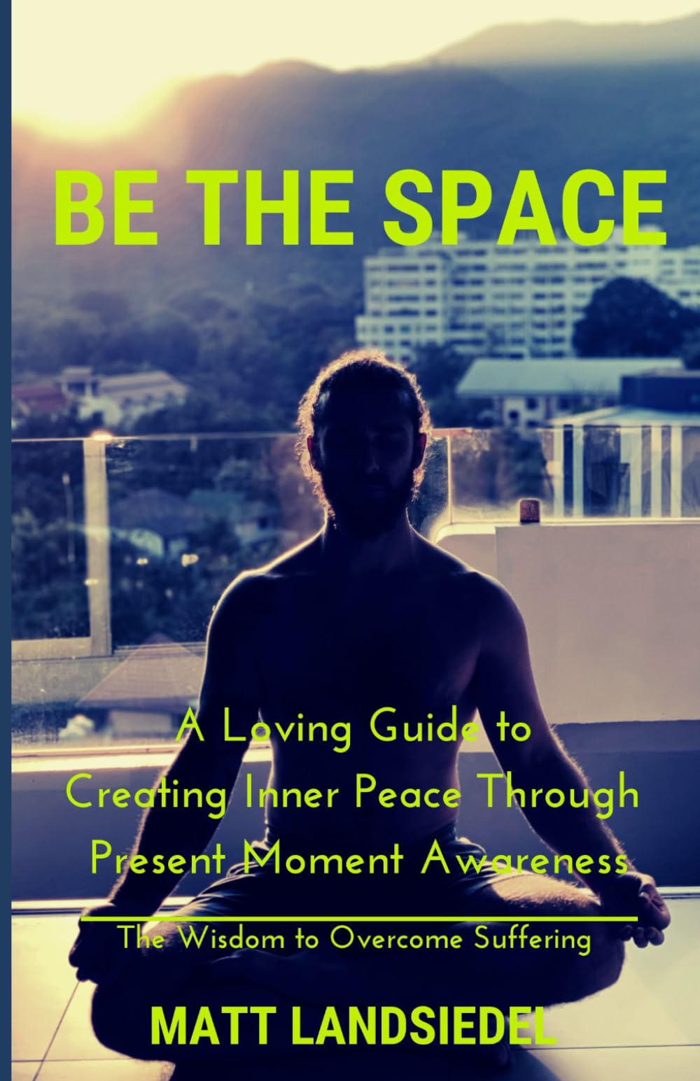 Amazon.com: Be The Space: A Loving Guide to Creating Inner Space ...
