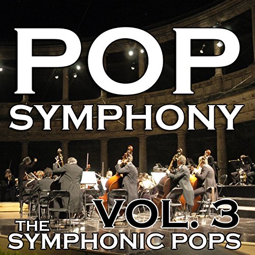 Amazon.com: Pop Symphony 2014, Vol. 3 : The Symphonic Pops: Digital Music