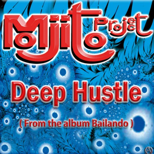 Amazon.co.jp: Deep Hustle (From the Album "Bailando") : Mojito Project: Digital Music