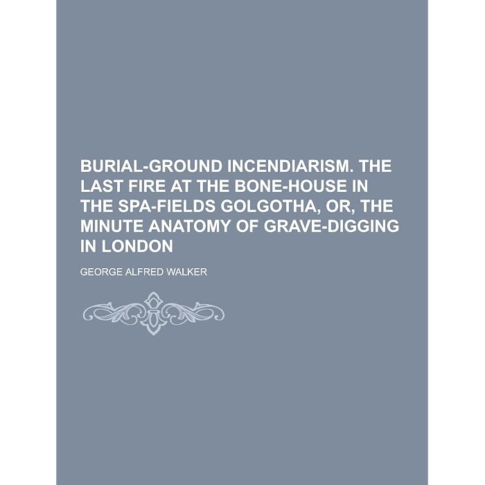 Buy Burial-Ground Incendiarism. the Last Fire at the Bone-House in the ...
