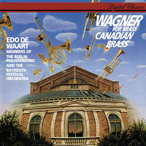 Play Wagner for Brass by The Canadian Brass, Bayreuther ...