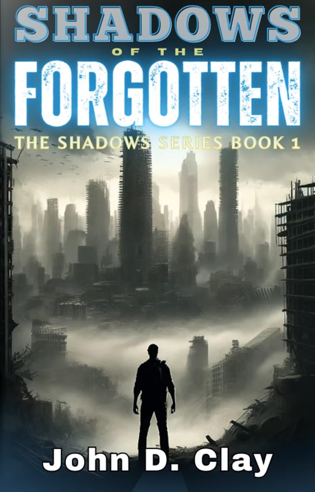 Amazon.com: Shadows of the Forgotten: A Post-Apocalyptic Dystopian Thriller (The Shadows Series ...
