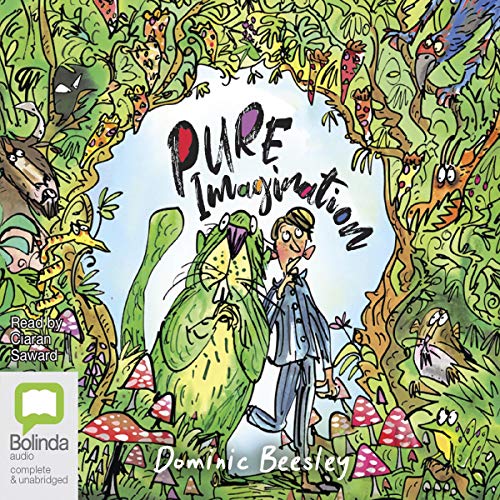 Pure Imagination (Audio Download): Dominic Beesley, Ciaran Saward ...