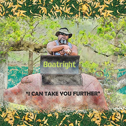 I CAN TAKE YOU FURTHER by Boatright on Amazon Prime Music
