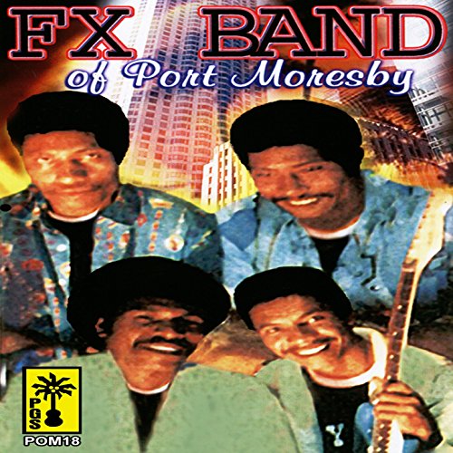 Play Fx Band Of Port Moresby by FX BAND OF PORT MORESBY on Amazon Music