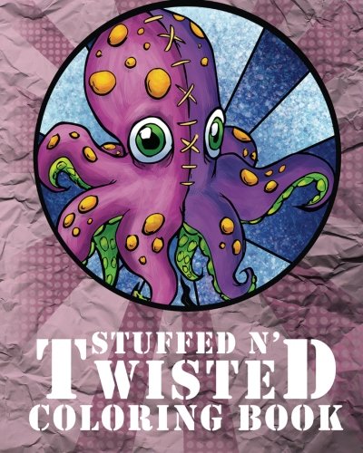 Stuffed N' Twisted Coloring Book: Crowell, Aaron J: 9781533136770 ...