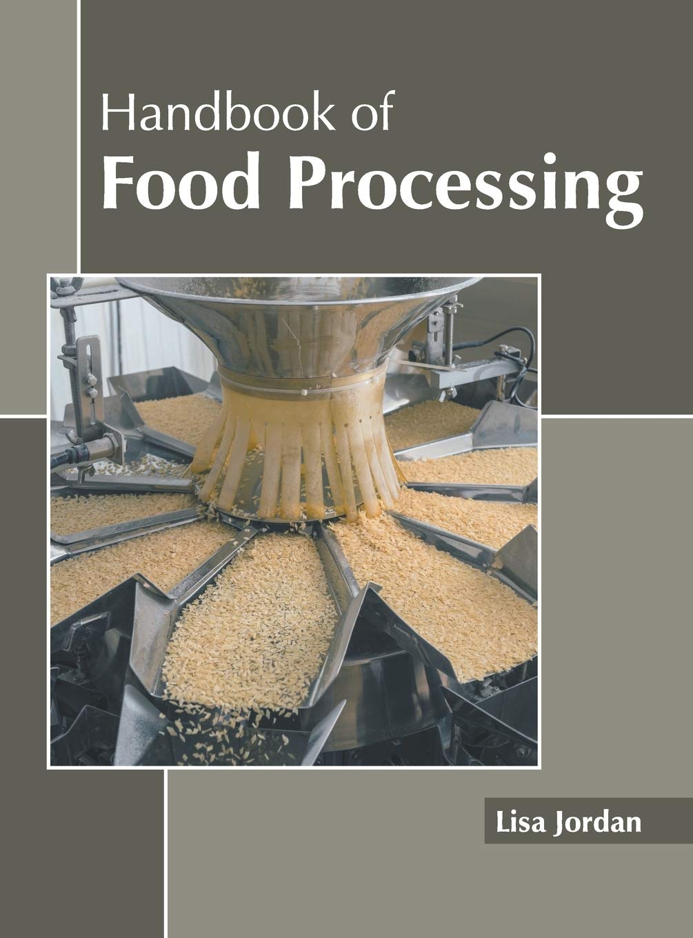Handbook of Food Processing: Jordan, Lisa: 9781641160568: Amazon.com: Books
