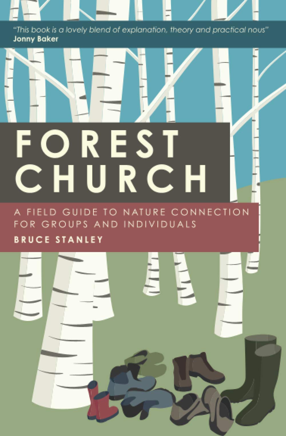 Forest Church: A Field Guide to Nature Connection for Groups and ...