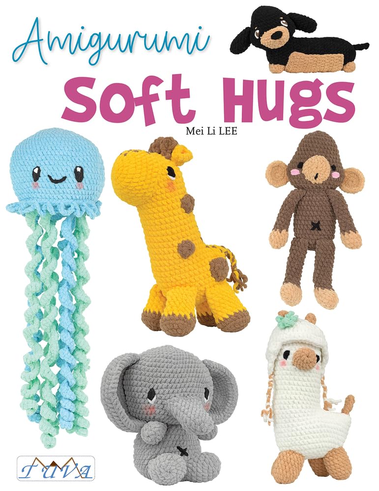Amigurumi Soft Hugs: 16 Stunning Plush Crochet Toys: Lee, Mei Li ...
