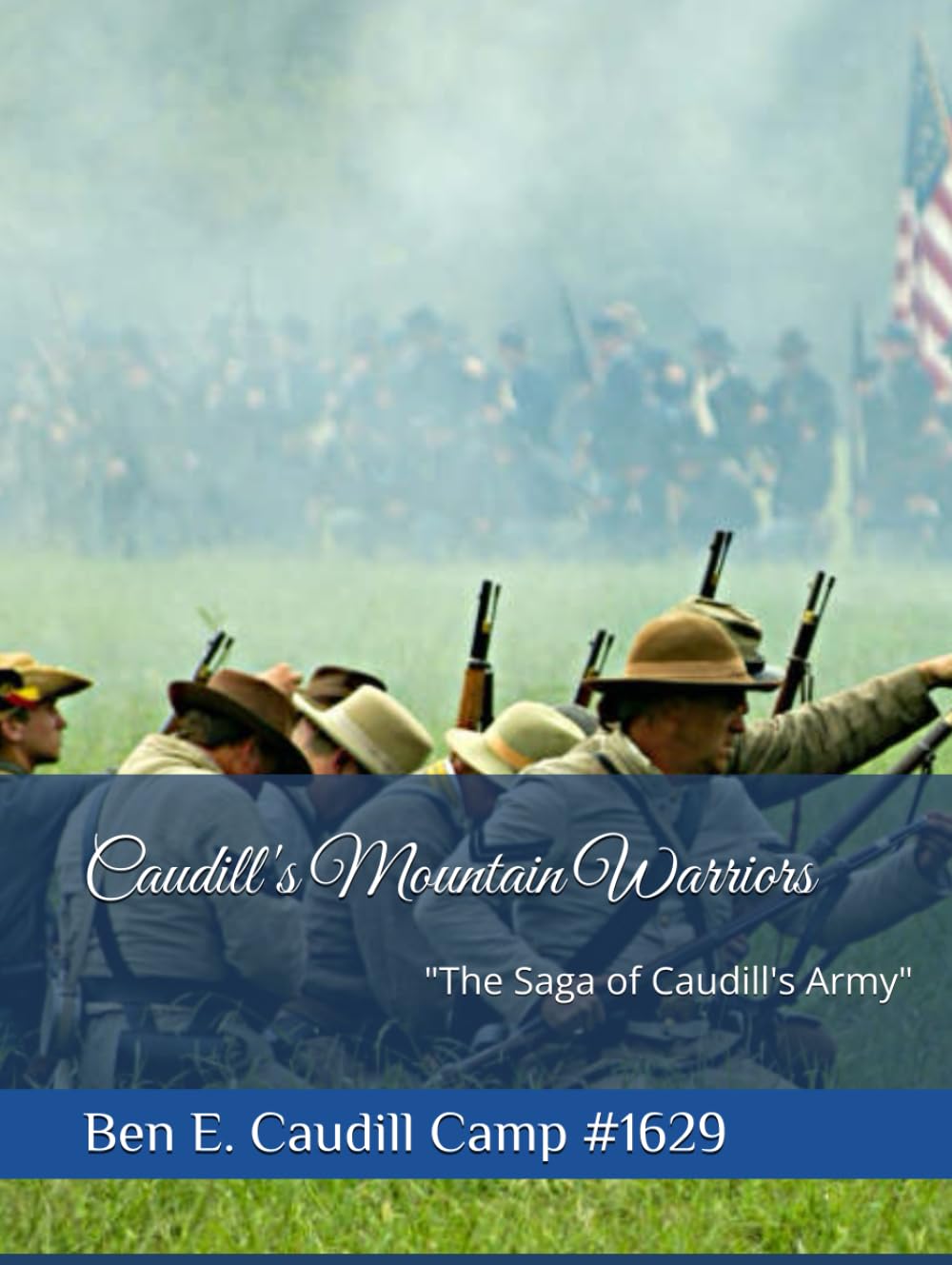 Caudill's Mountain Warriors: "The Saga of Caudill's Army": Camp #1629 ...
