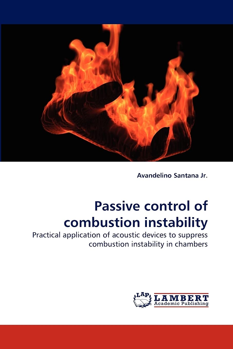 Passive control of combustion instability: Practical application of ...