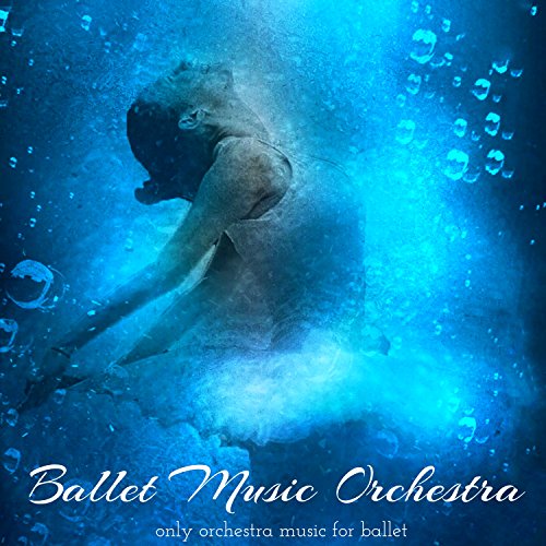 Amazon.com: Ballet Music Orchestra – Only Orchestra Music for Ballet ...