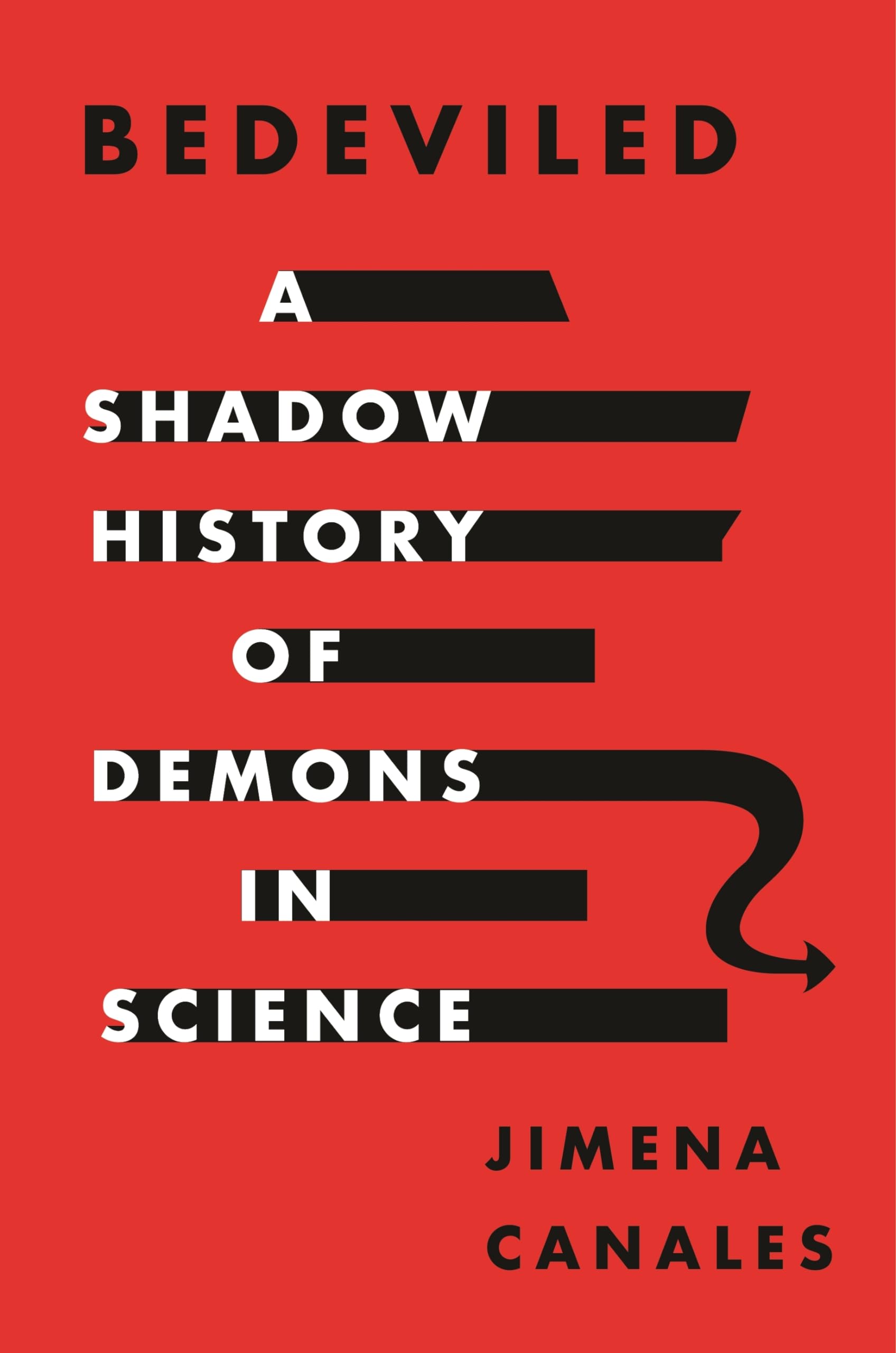 Bedeviled: A Shadow History of Demons in Science: Canales, Jimena ...