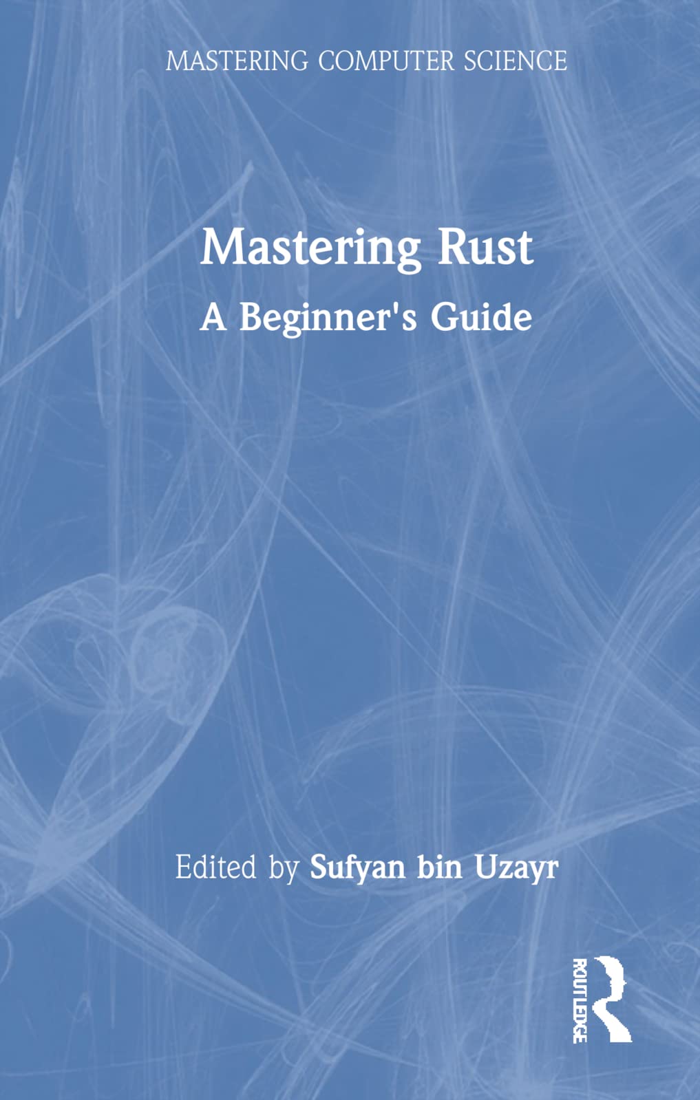 Buy Mastering Rust: A Beginner's Guide Online at desertcartINDIA