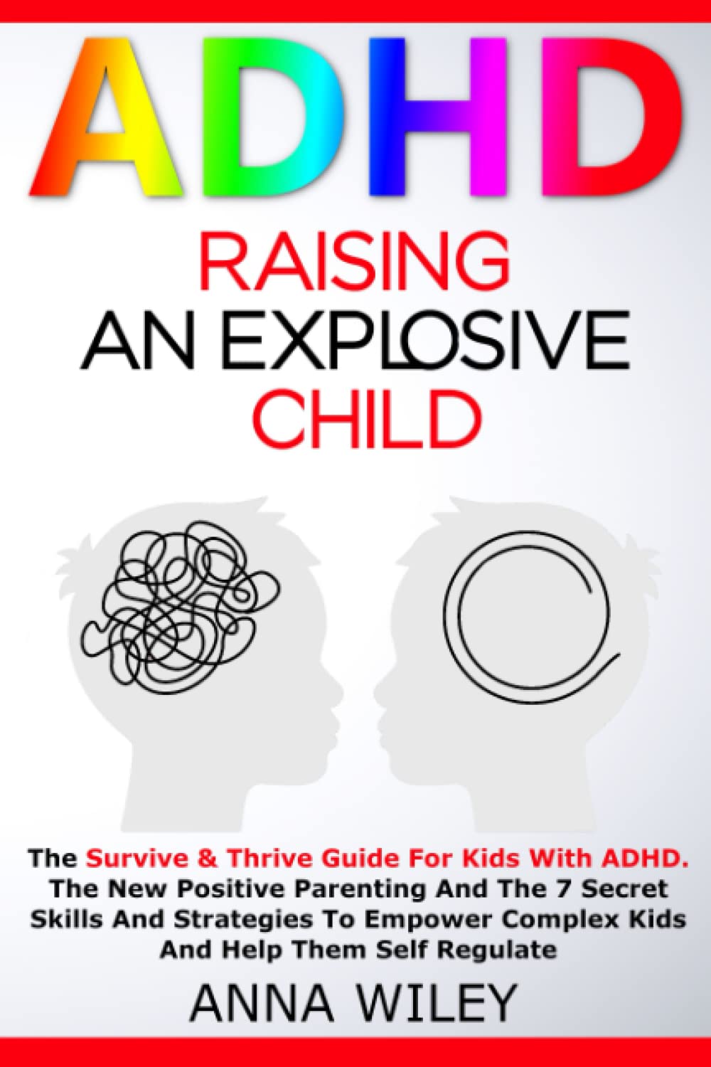 Buy ADHD Raising an Explosive Child: The Survive & Thrive Guide For ...