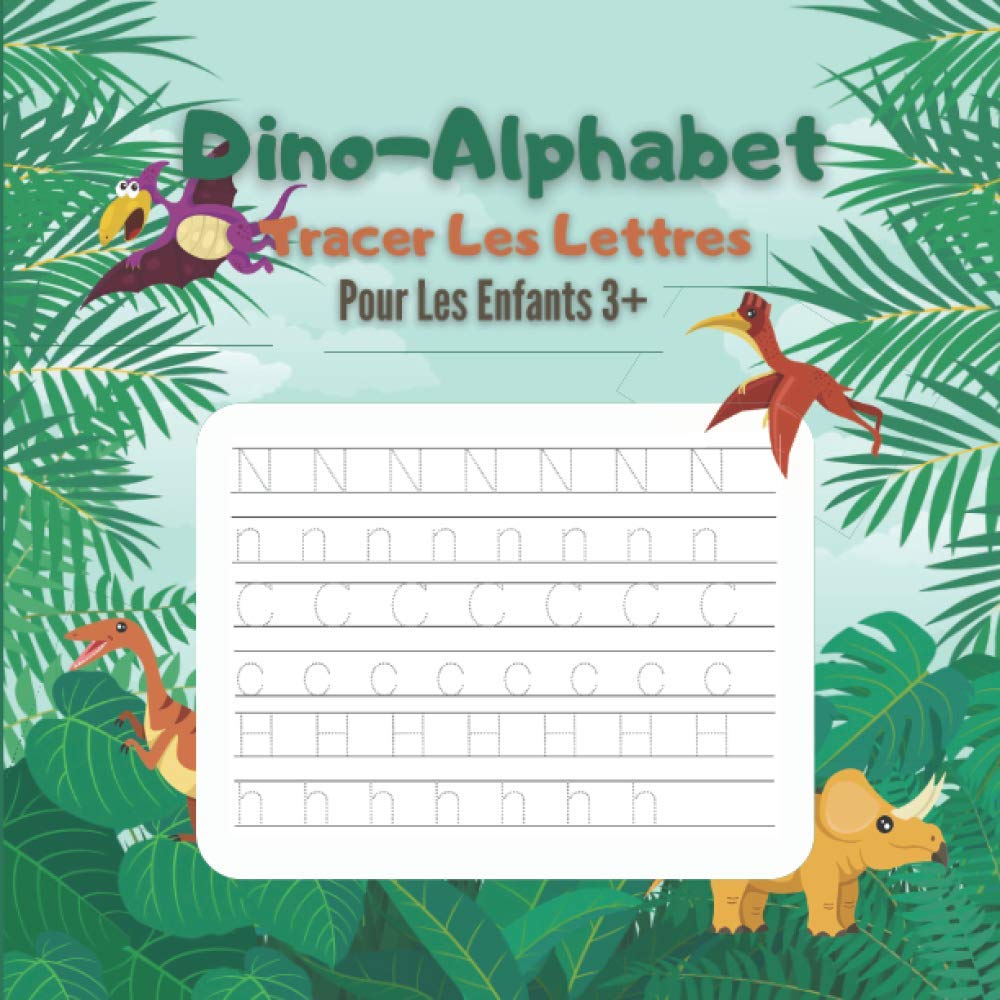 Buy Dino-Alphabet Tracer Les Lettres Pour les enfants 3+: Cahier d ...