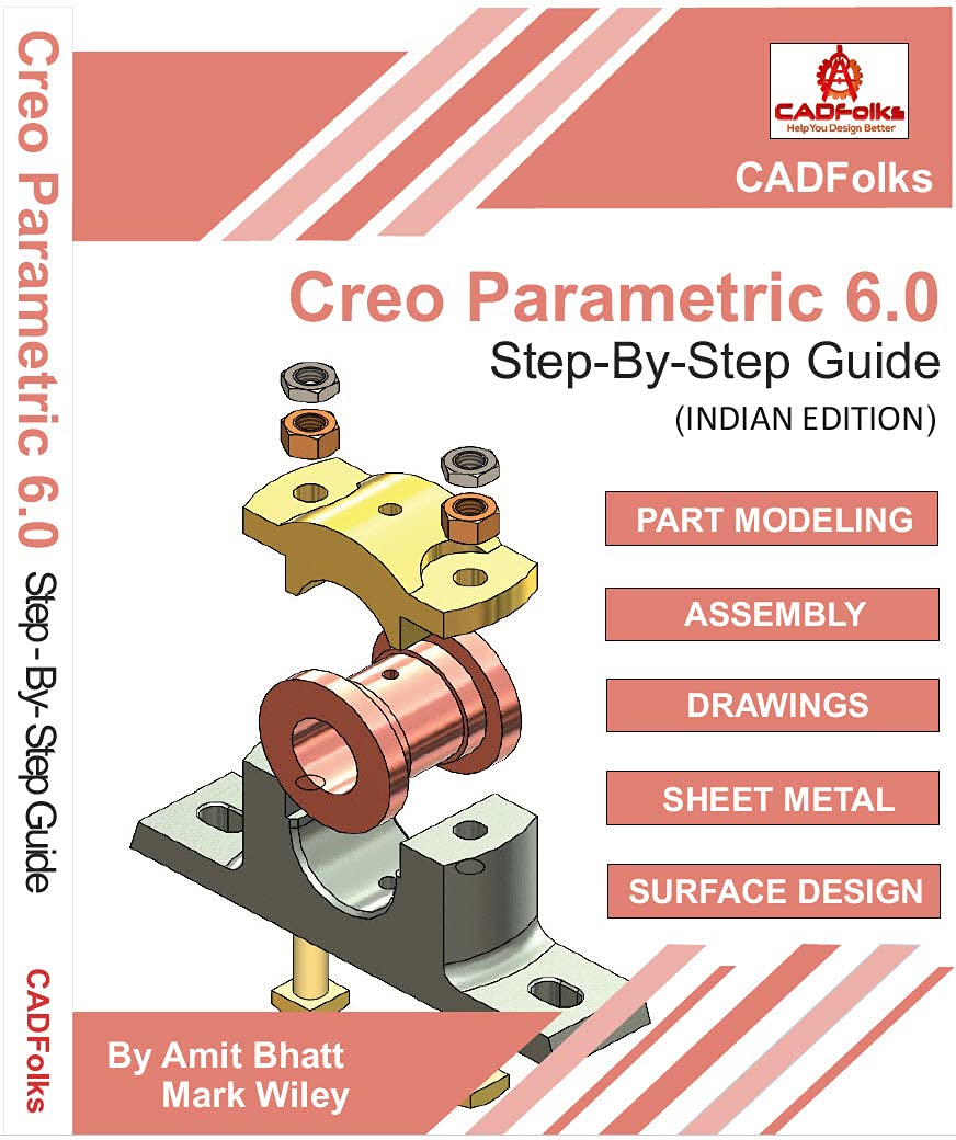 Creo 6.0 Step-By-Step Guide : AMIT BHATT, Mark Wiley: Amazon.in: Books