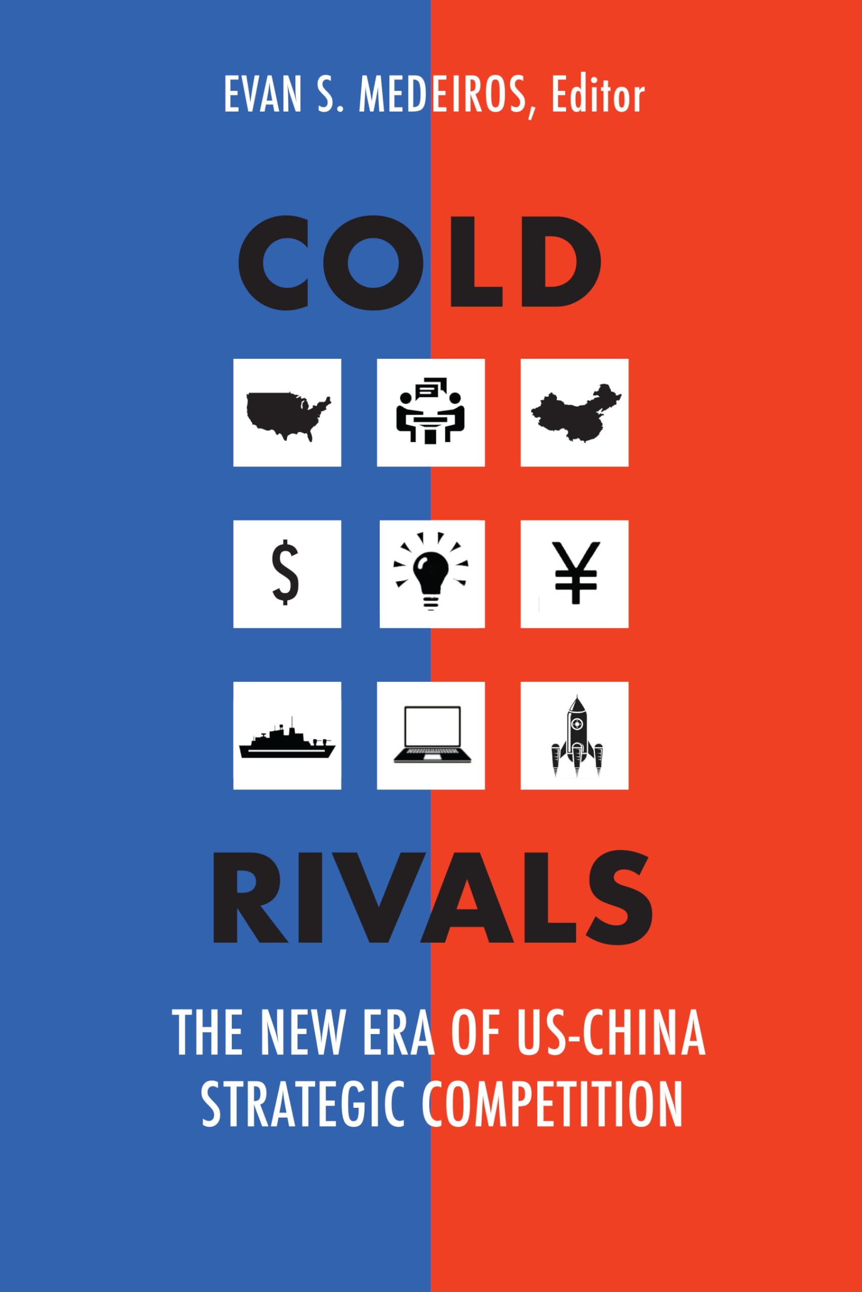 Amazon.com: Cold Rivals: The New Era of US-China Strategic Competition ...
