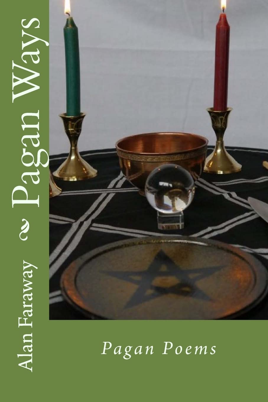 Pagan Ways: Pagan Poems: Faraway, Mr Alan: 9781503097599: Amazon.com: Books